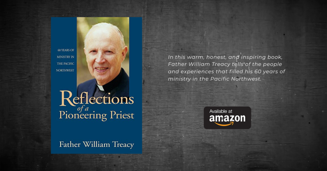 Reflections of a Pioneering Priest by Father William Treacy - Paths to ...